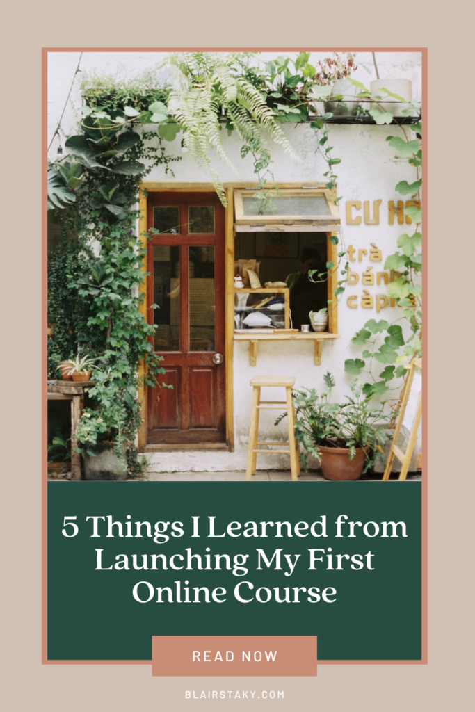 5 Things I Learned from Launching My First Online Course Blair Staky Design