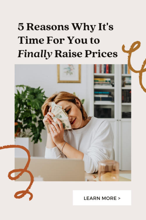 5 Reasons Why It's Time For You to Finally Raise Prices Blair Staky Design