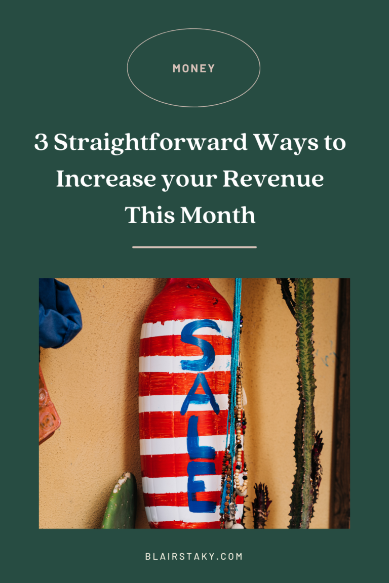 3 Ways to Increase Revenue This Month | Blair Staky Design